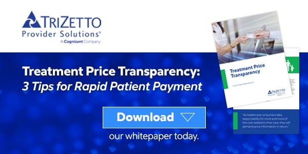 TriZetto Treatment Price Transparency: 3 Tips for Rapid Patient Payment